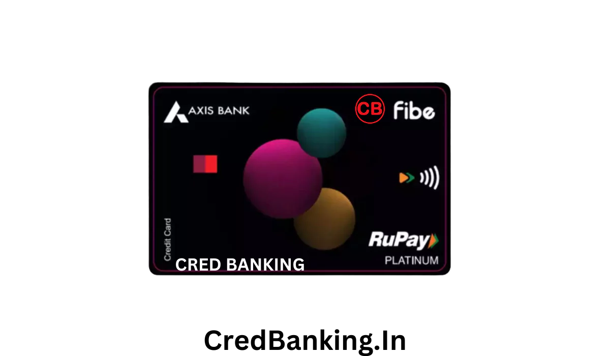 Fibe Axis Bank Rupay Credit Card » Cred Banking